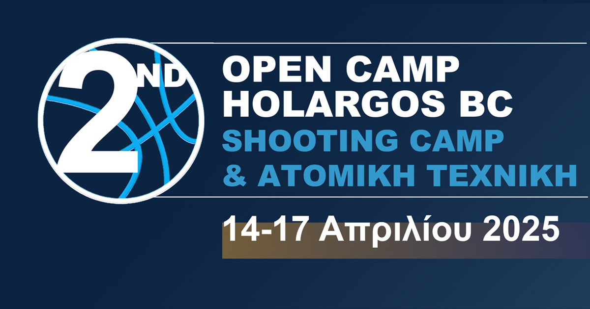 2ND OPEN BASKETBALL CAMP - HOLARGOS B.C.